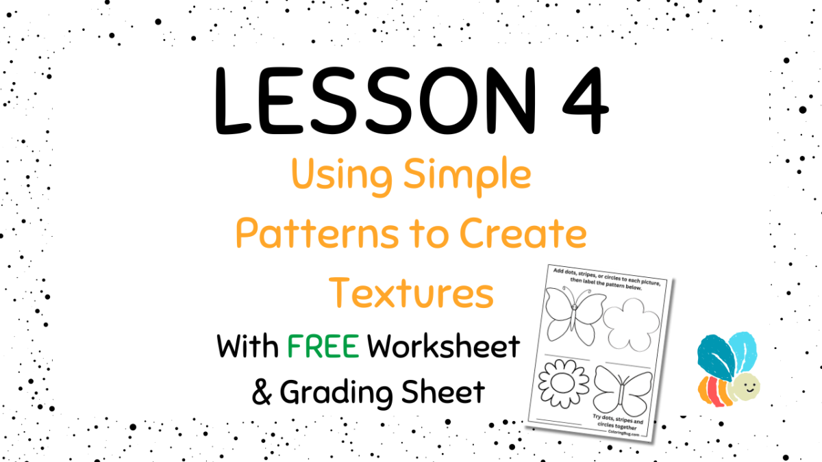 Lesson 4: Using Simple Patterns to Create Textures - Coloring Bug