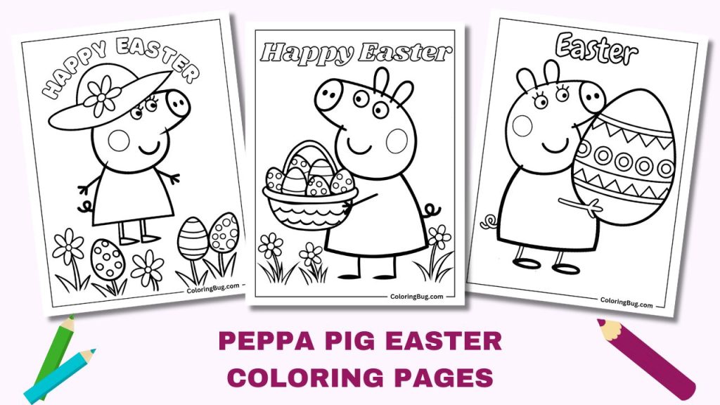30 Peppa Pig Easter Coloring Pages (Free Printable PDFs)